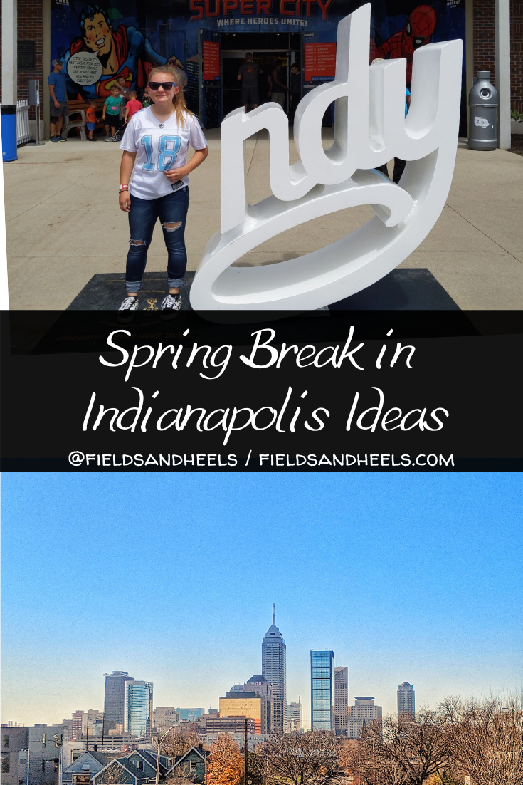 Spring Break in Indianapolis! - Cornfields & High Heels