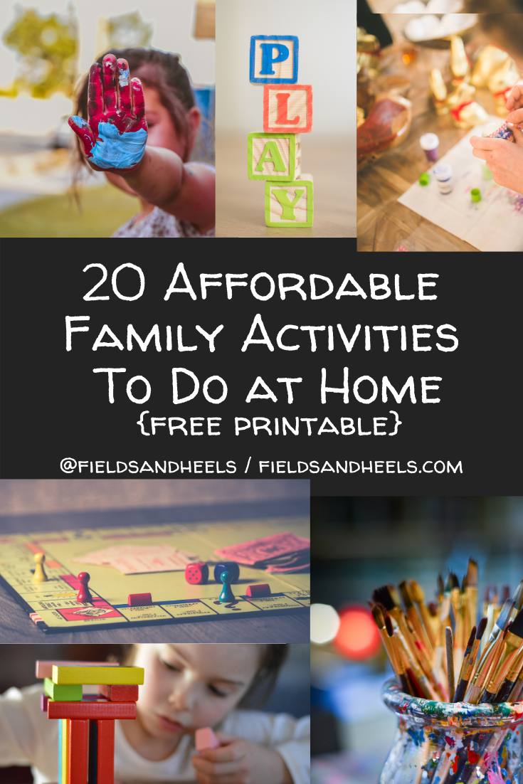 20 Affordable Family Activities To Do at Home {free printable ...