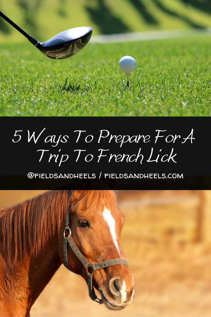5 Ways To Prepare For A Trip To French Lick - Cornfields and High Heels