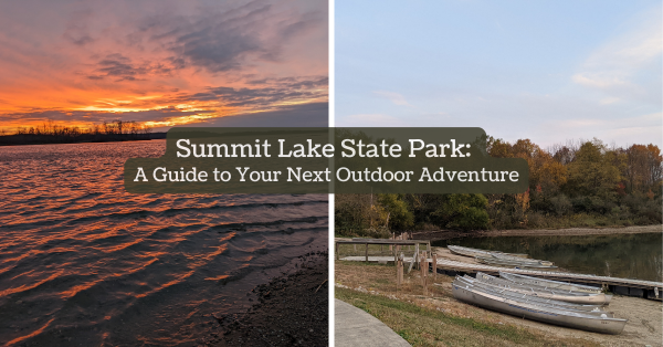 Summit Lake State Park: A Guide to Your Next Outdoor Adventure ...